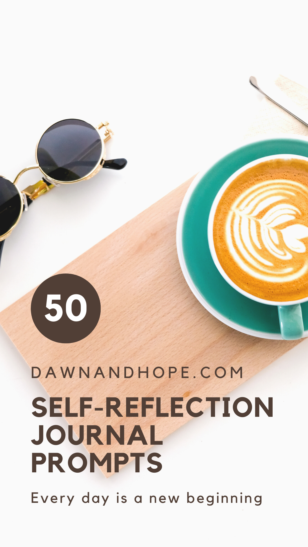 50 journal tips for self-reflection | Dawn and Hope - Story Telling Co